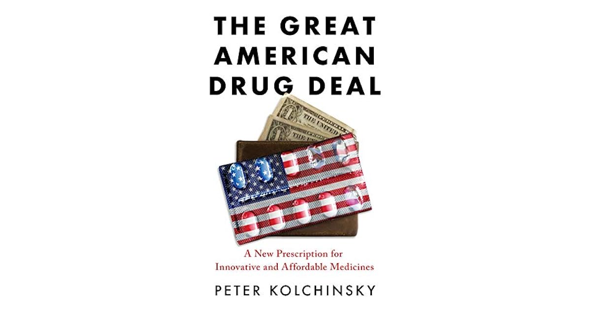 The Great American Drug Deal: A New Prescription for Innovative and ...