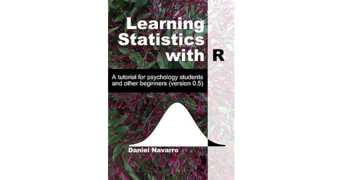 Learning Statistics with R by Daniel Navarro