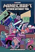 Minecraft: Wither Without You Series by Kristen Gudsnuk