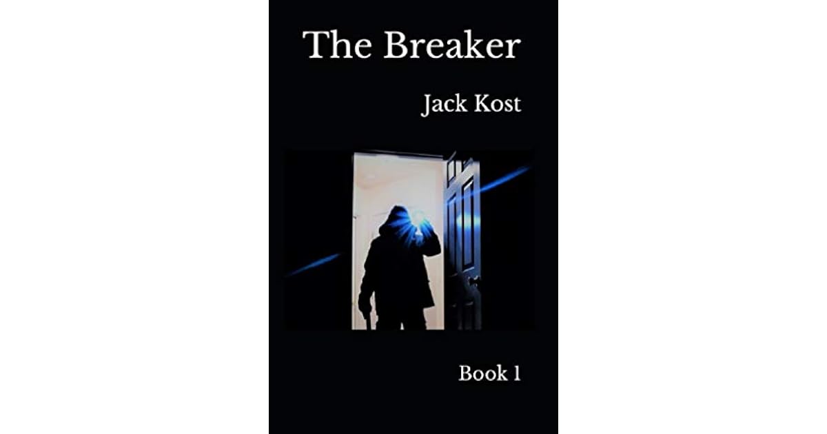 The Breaker: Book 1 by Jack Kost
