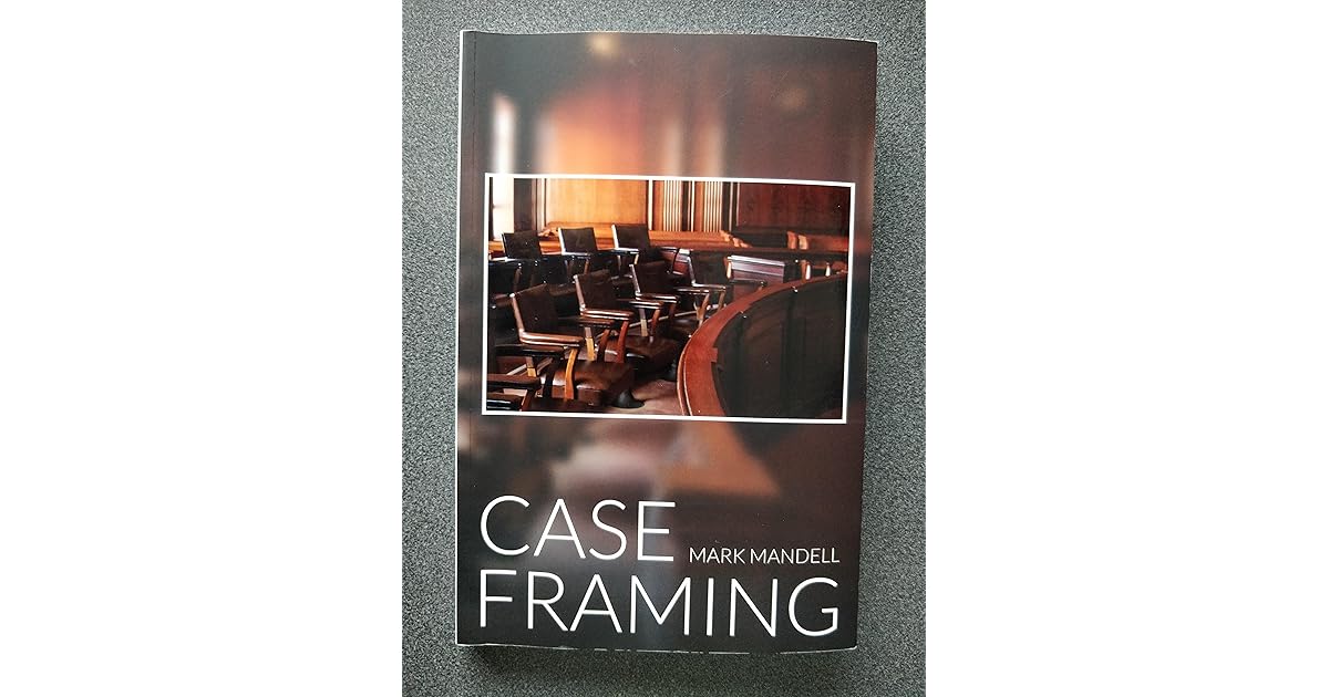 Case Framing by Mark Mandell