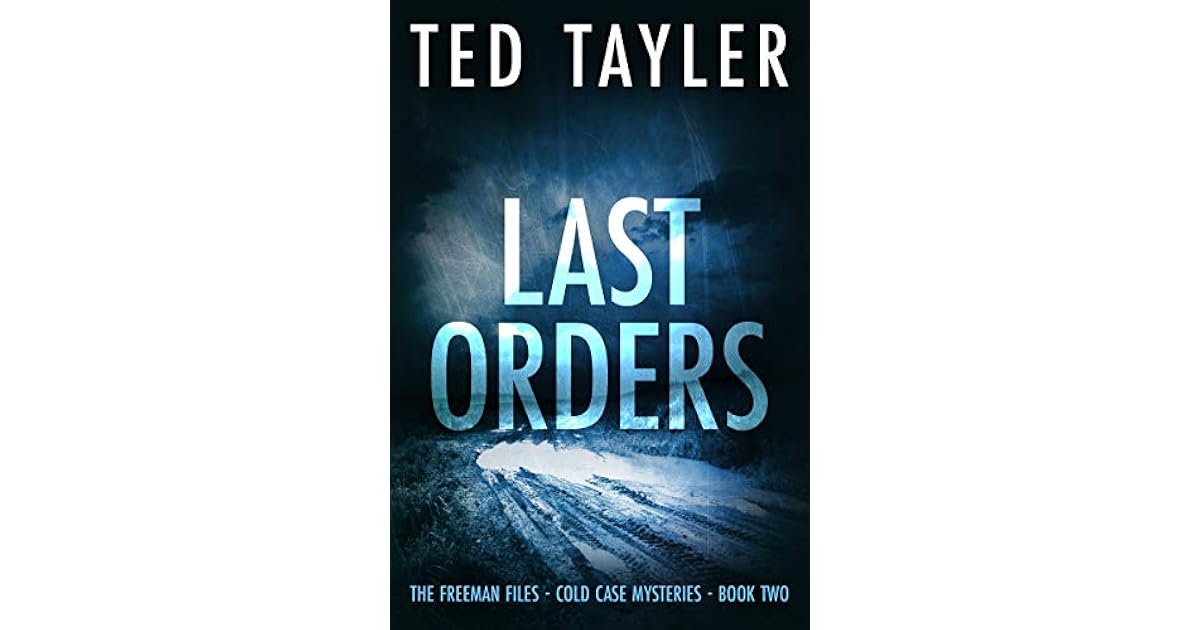 Last Orders (The Freeman Files, #2) by Ted Tayler
