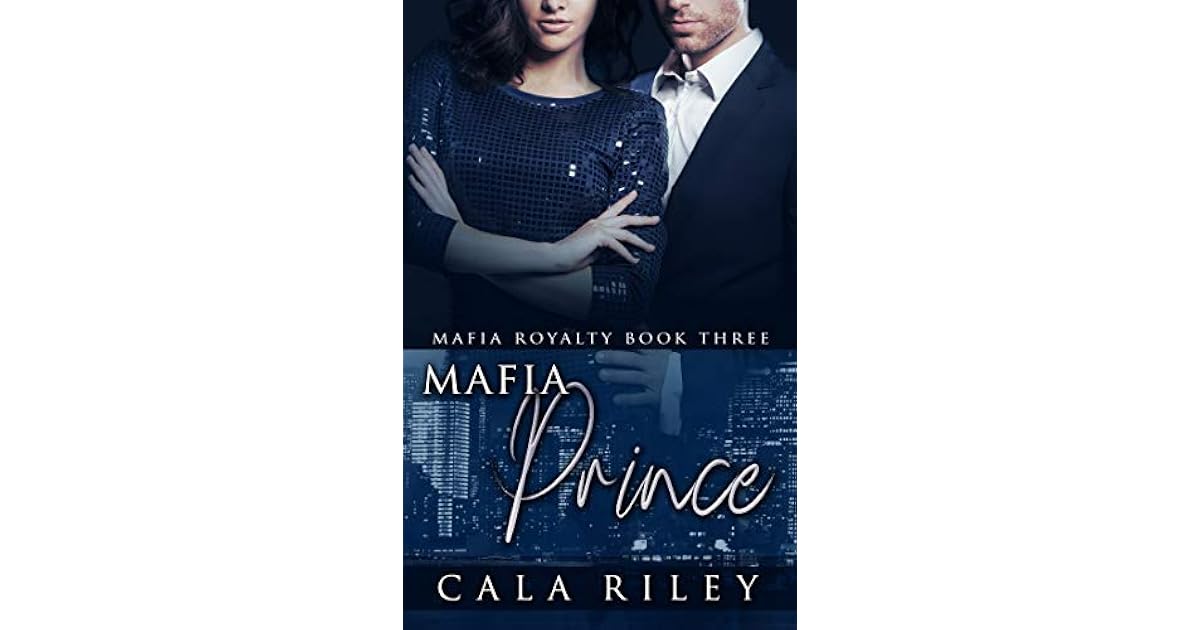 Mafia Prince (Mafia Royalty #3) by Cala Riley