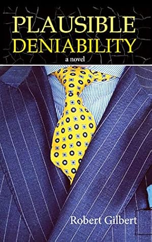 Plausible Deniability by Robert Gilbert