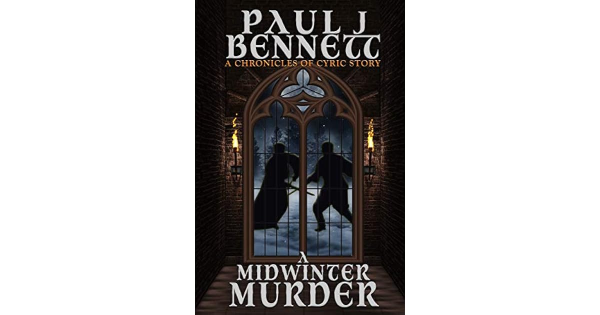 A Midwinter Murder (Chronicles of Cyric #1) by Paul J. Bennett