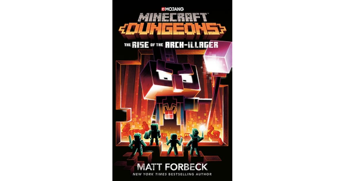 Minecraft Dungeons: The Rise of the Arch-Illager by Matt Forbeck