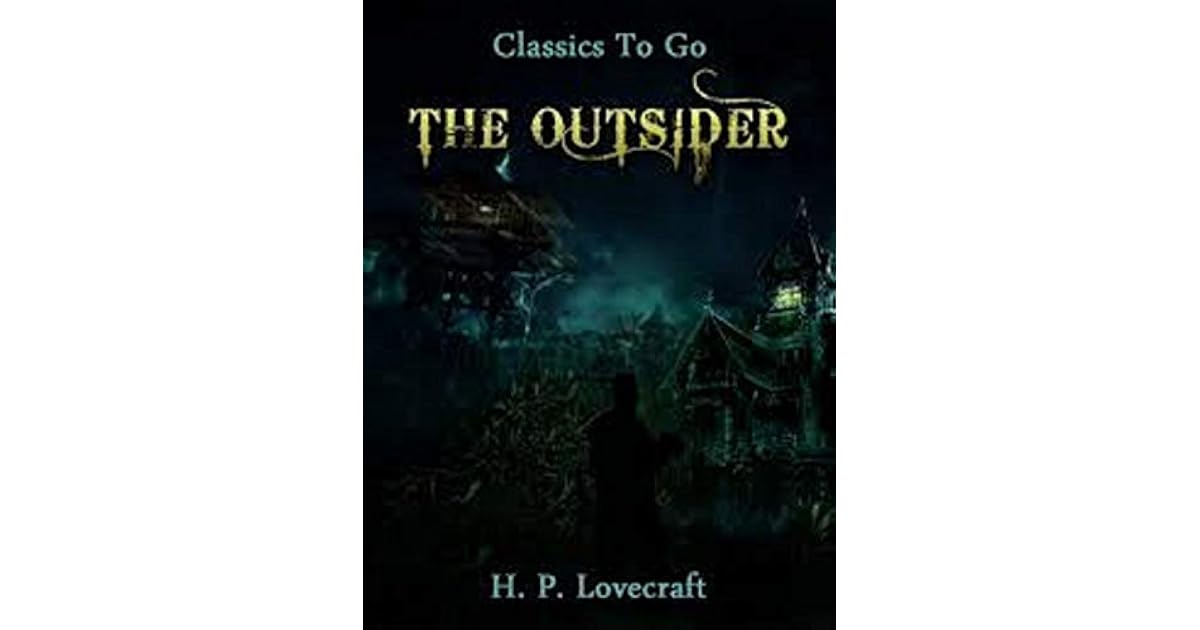 The Outsider By H P Lovecraft by H.P. Lovecraft