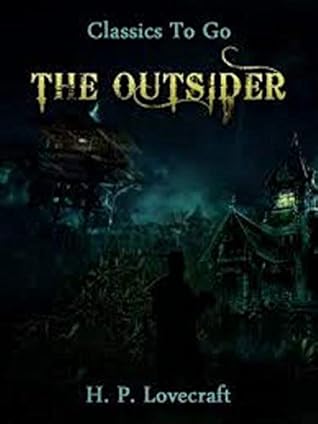 The Outsider By H P Lovecraft by H.P. Lovecraft