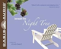 Beneath the Night Tree (Threads of Change #3) by Nicole Baart