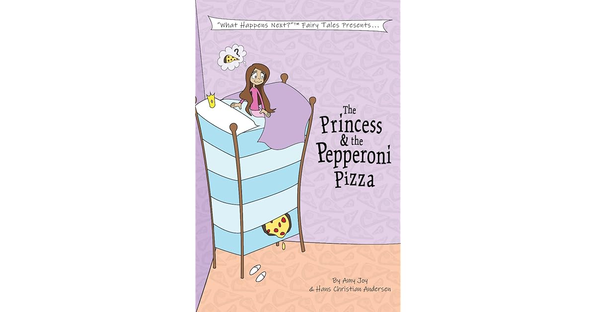 The Princess & the Pepperoni Pizza by Amy Joy