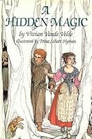 A Hidden Magic by Vivian Vande Velde