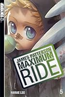 Maximum Ride, Vol. 5 (Maximum Ride: The Manga, #5) by NaRae Lee