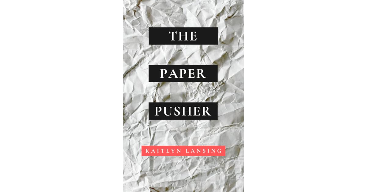 The Paper Pusher by Kaitlyn Lansing
