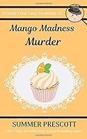 Mango Madness Murder by Carol Durand