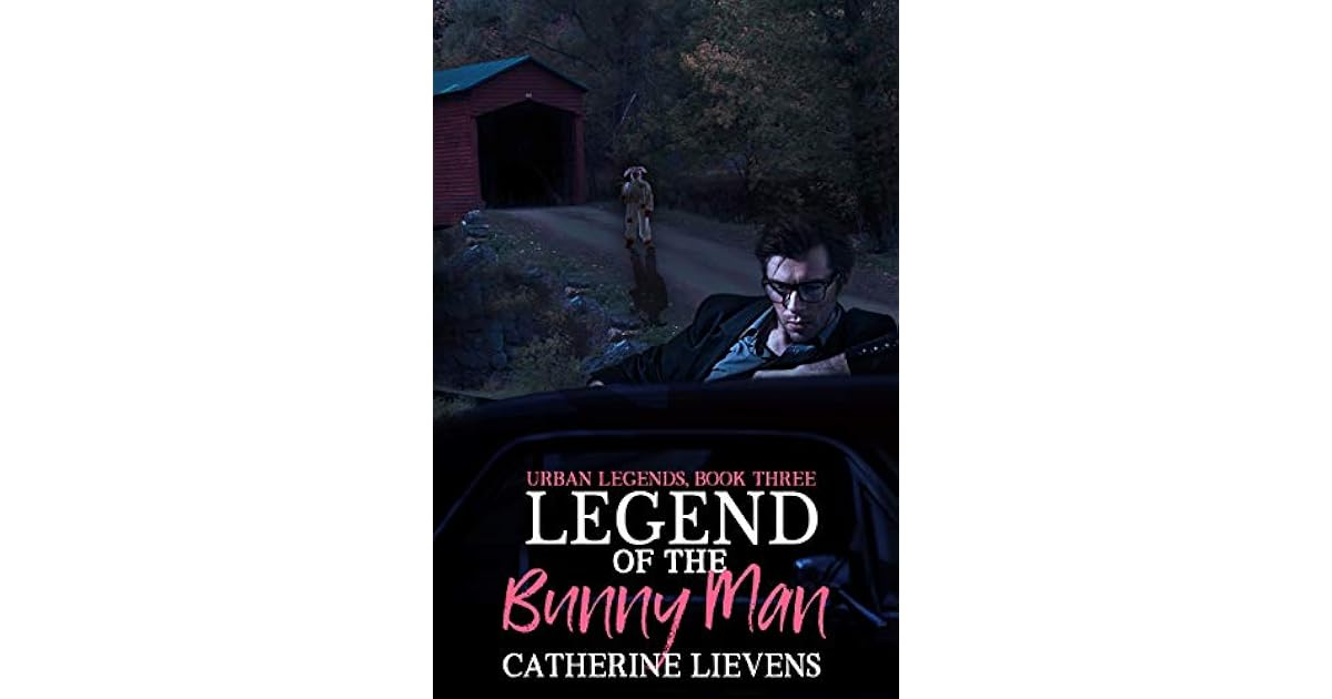 Legend of the Bunny Man (Urban Legends #3) by Catherine Lievens