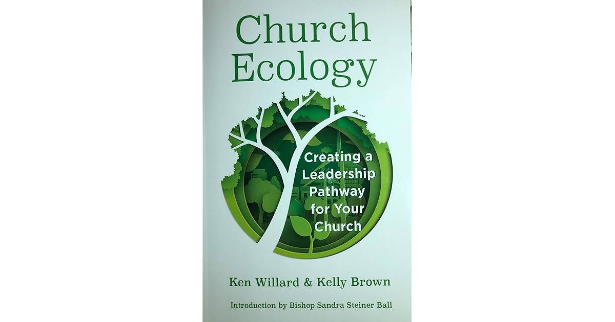 Church Ecology: Creating a Leadership Pathway for Your Church by Ken ...