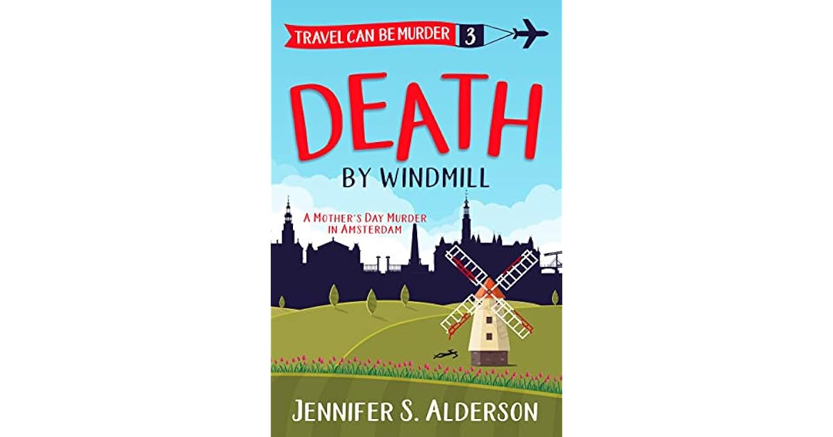 Death by Windmill by Jennifer S. Alderson