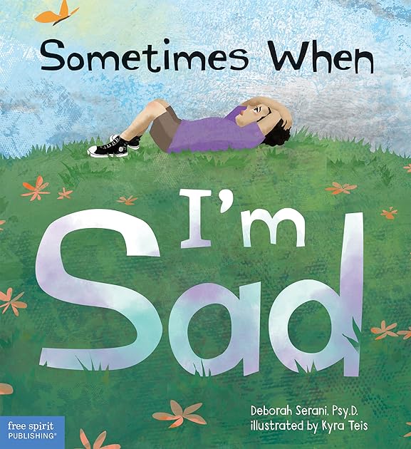 Sometimes When I’m Sad by Deborah Serani