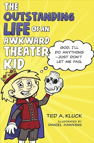 The Outstanding Life of an Awkward Theater Kid: God, I’ll Do Anything ...