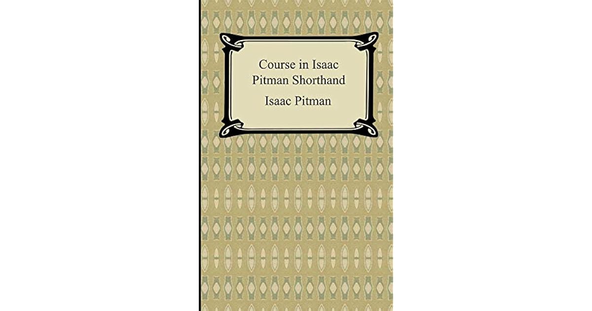 COURSE IN ISAAC PITMAN SHORTHAND by Issac Pitman
