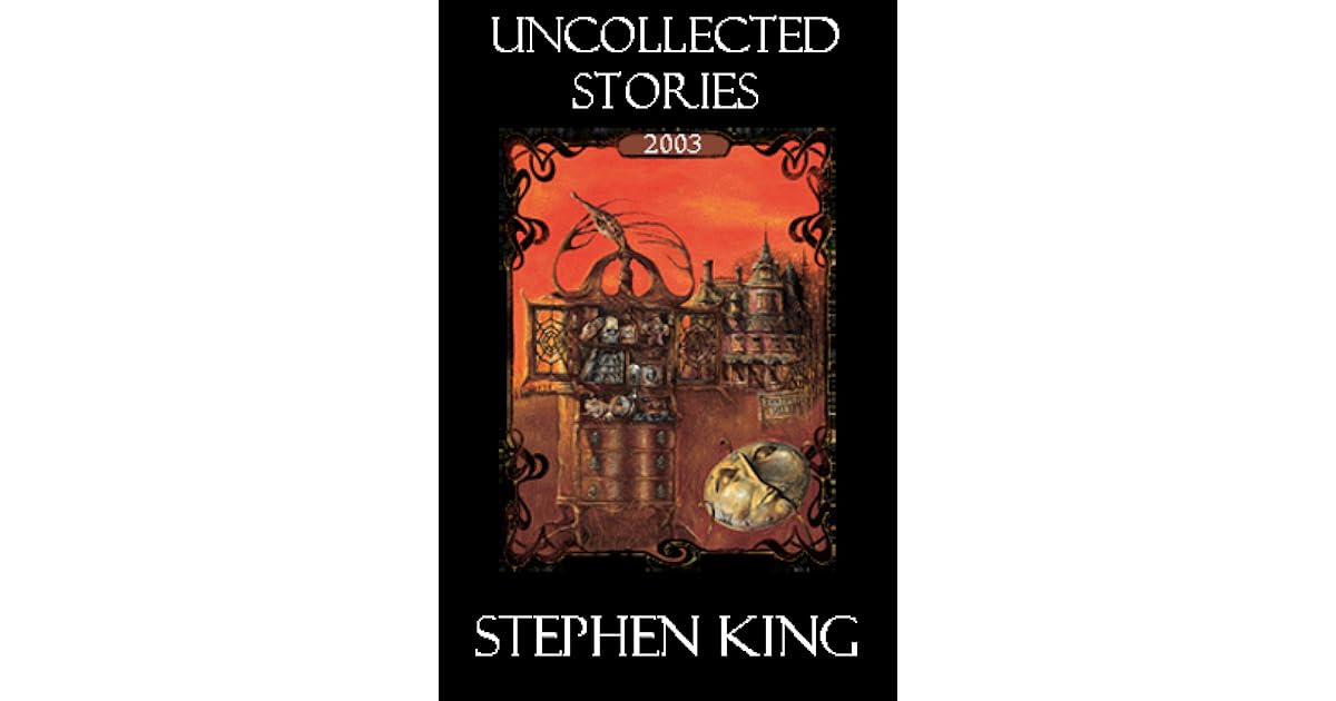Uncollected Stories by Stephen King