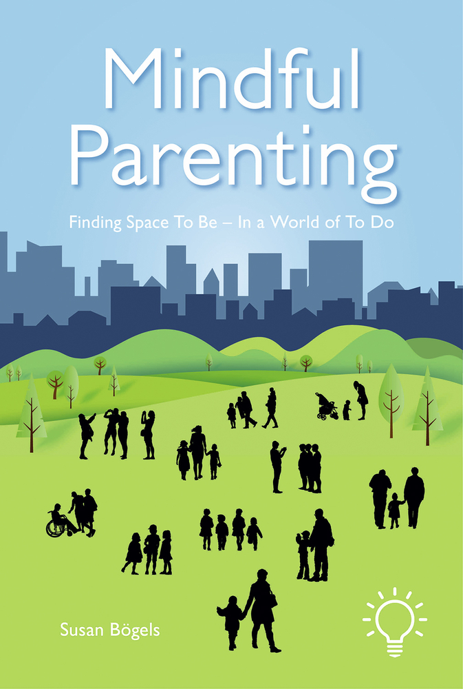 Mindful Parenting: Finding Space To Be – In a World of To Do by Susan ...