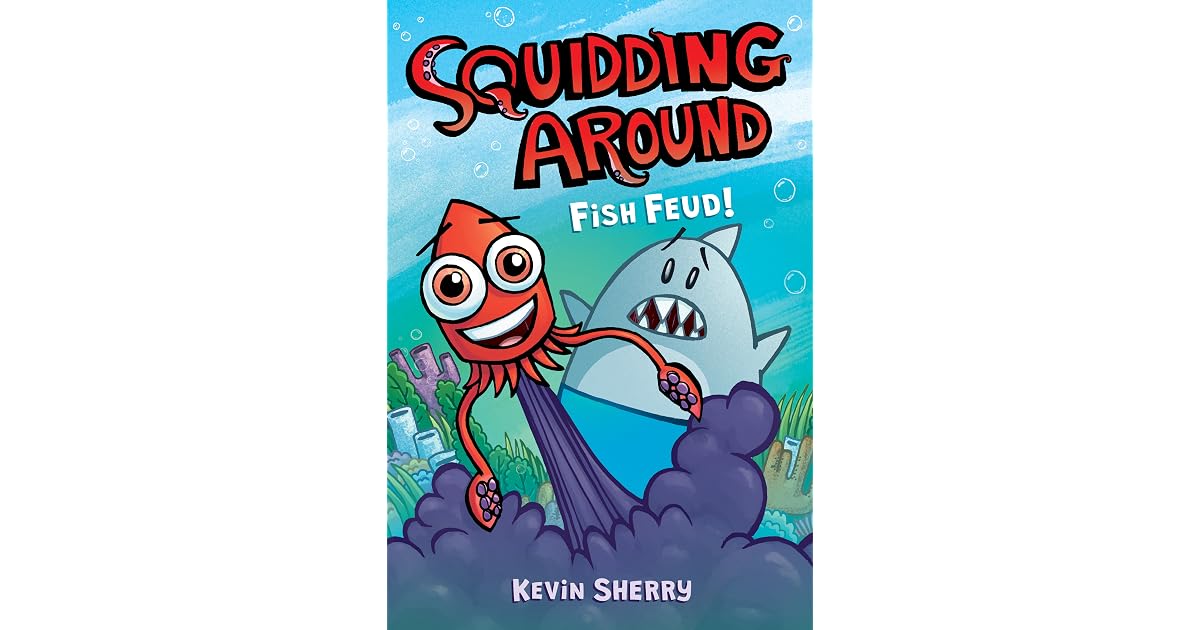 Fish Feud! (Squidding Around, #1) by Kevin Sherry
