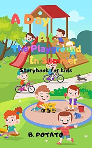 A day At The Playground In Summer Story Book For Kids: Story Book for ...