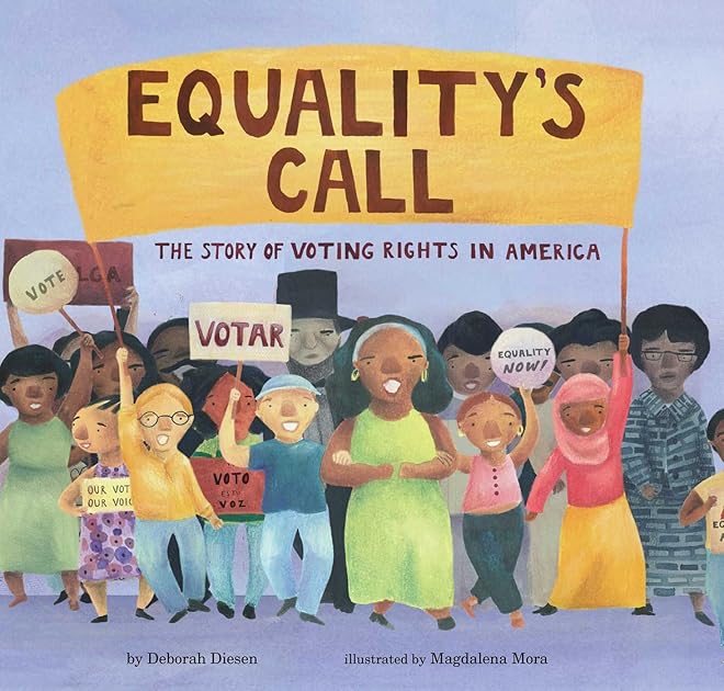 Equality's Call: The Story of Voting Rights in America by Deborah Diesen