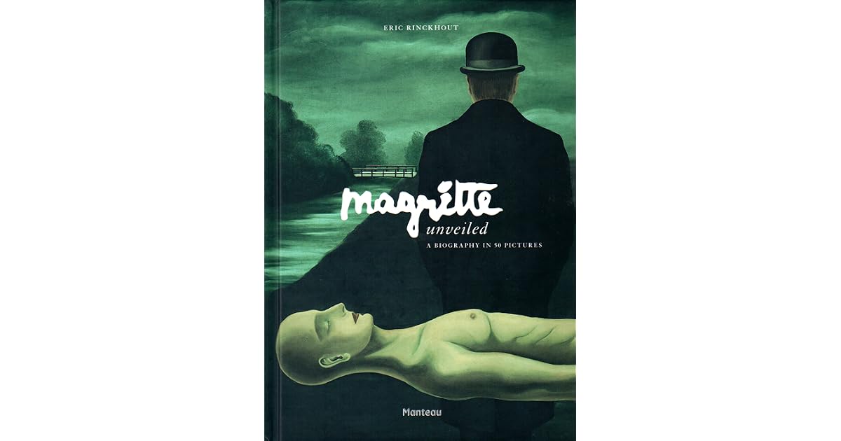 Ilse (Belgium)’s review of Magritte Unveiled. A Biography in 50 Pictures