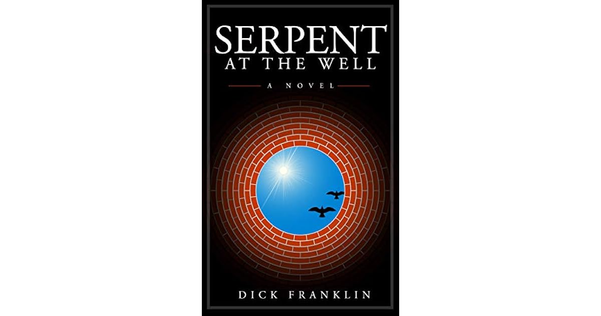 Book giveaway for Serpent at the Well by Dick Franklin Jun 13-Jun 25, 2021