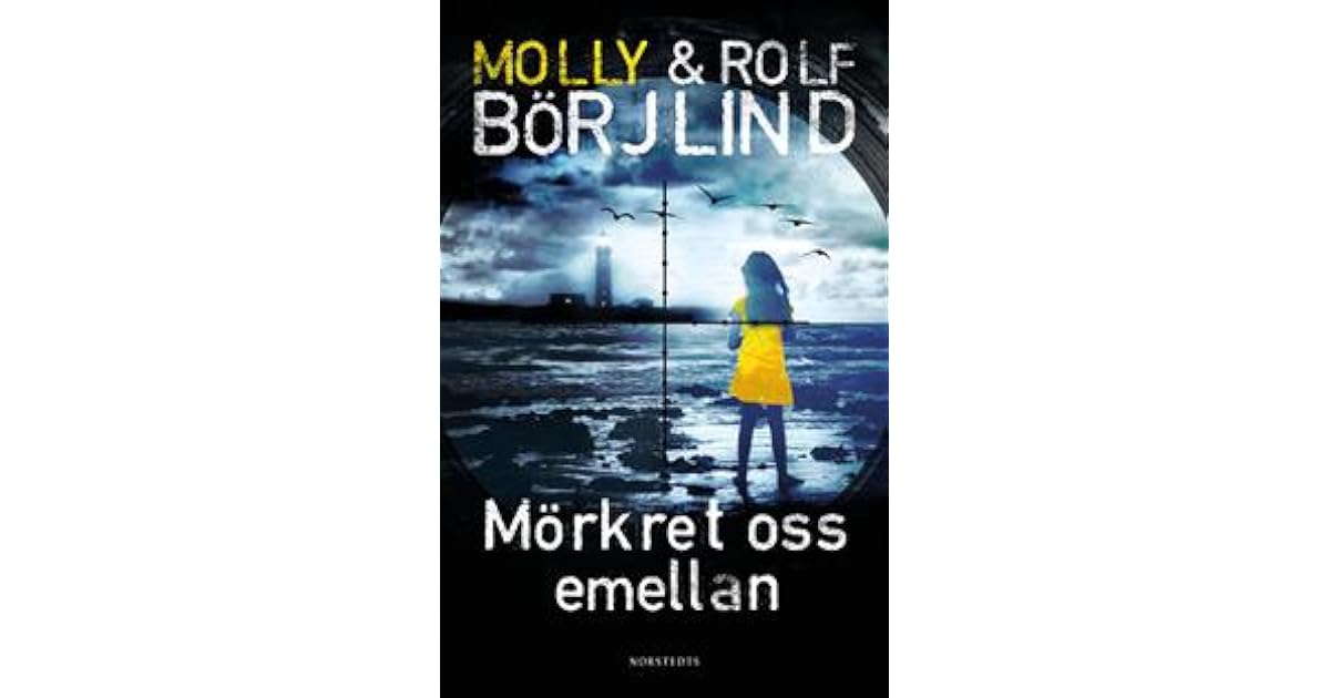 Mörkret oss emellan by Molly Börjlind