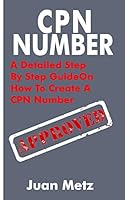 CPN NUMBER: A Detailed Step By Step Guide On How To Create A CPN Number ...