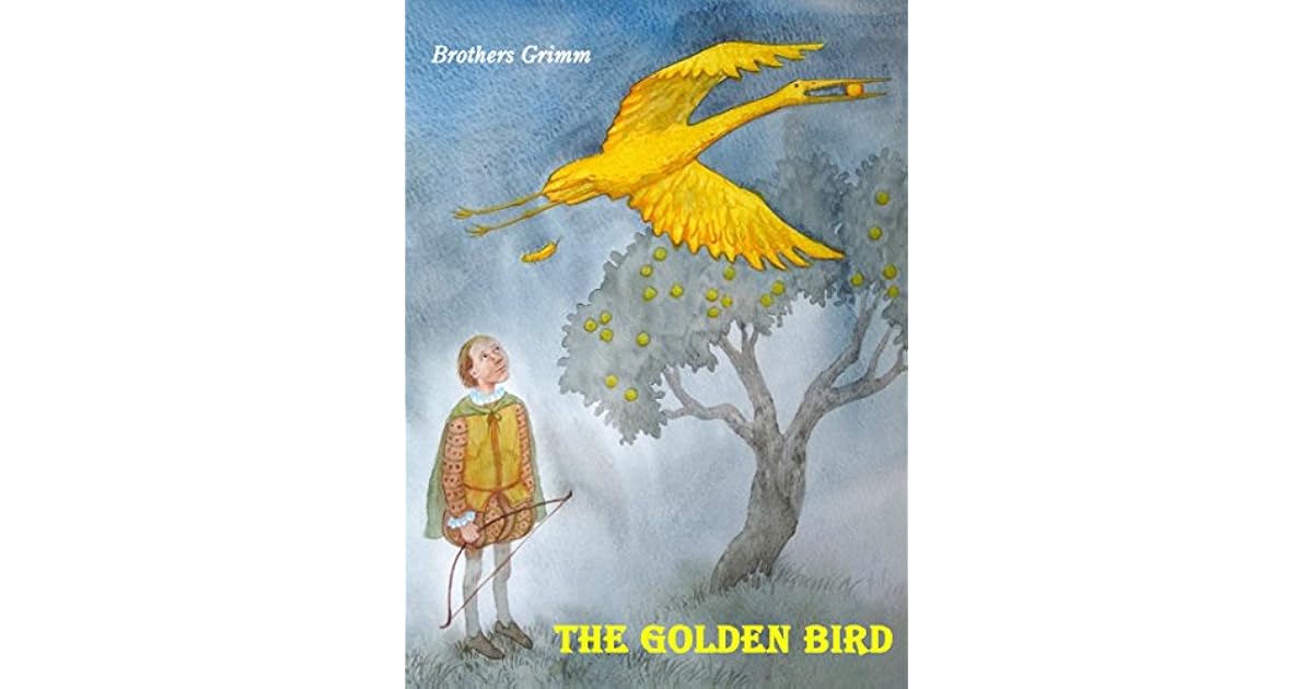 The Golden Bird by Jacob Grimm