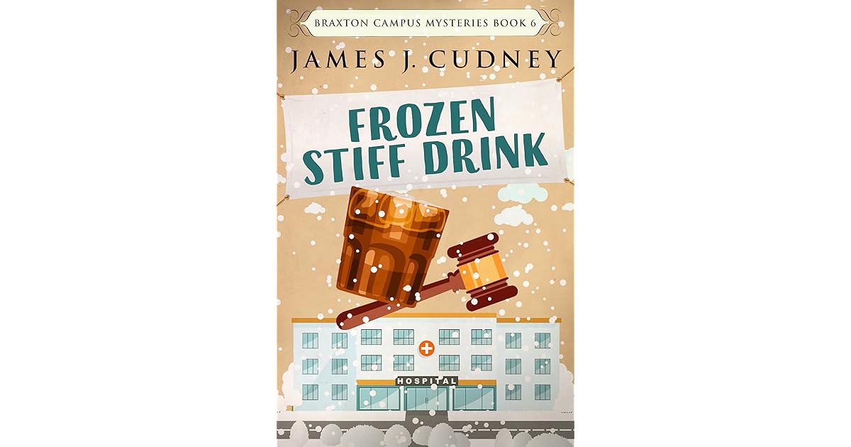 Frozen Stiff Drink by James J. Cudney