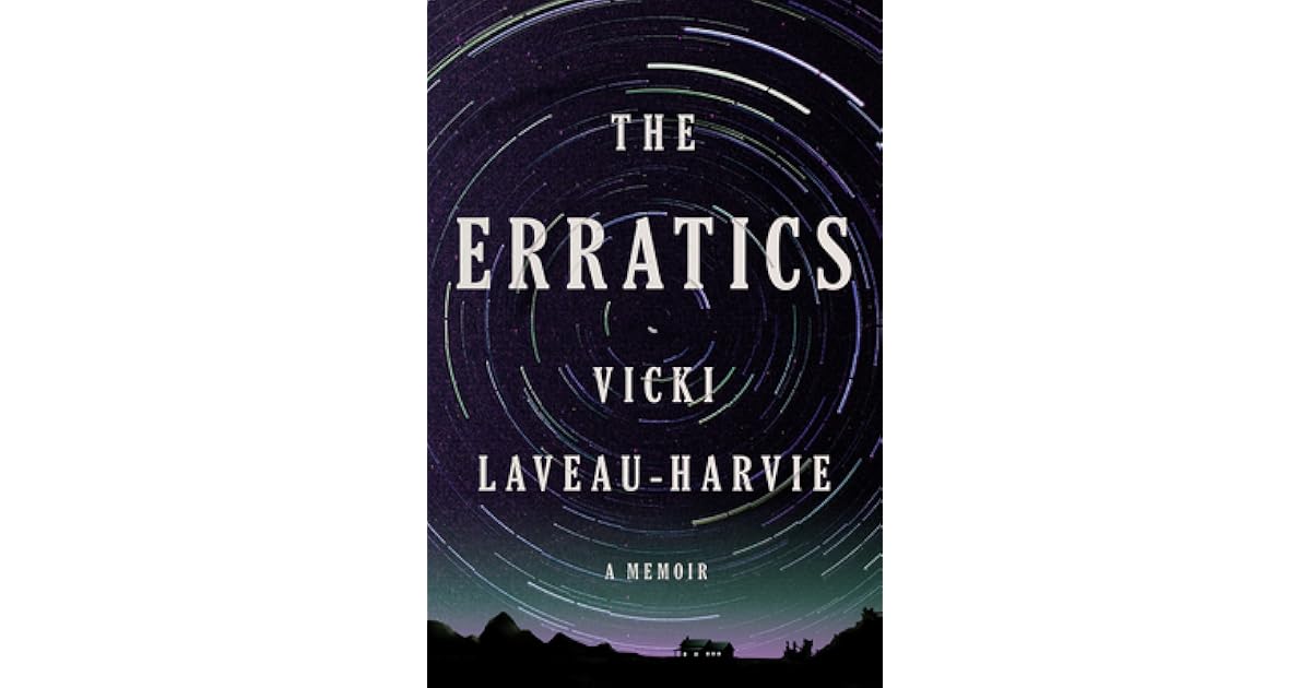 The Erratics: A Memoir by Vicki Laveau-Harvie