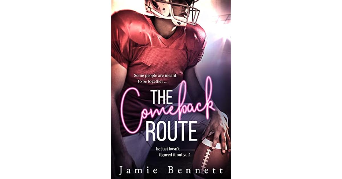 The Comeback Route by Jamie Bennett