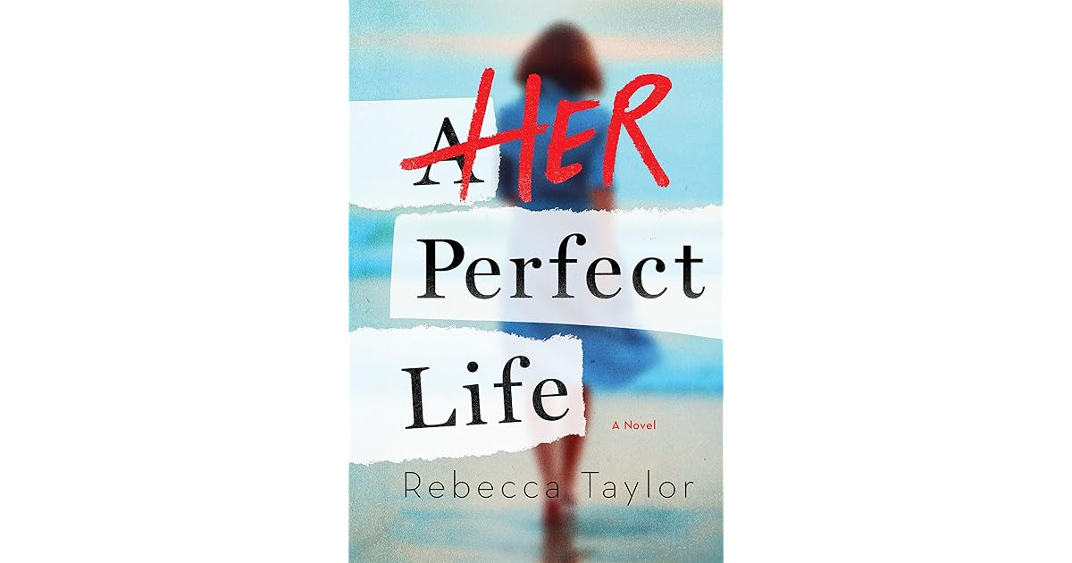 Her Perfect Life by Rebecca Taylor