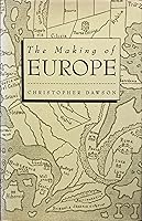 The Making of Europe: An Introduction to the History of European Unity ...