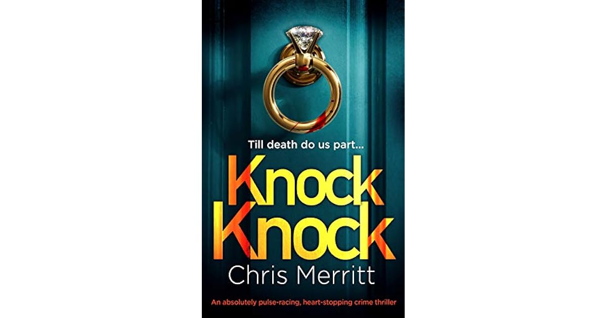Knock Knock (Detectives Lockhart and Green, #1) by Chris Merritt