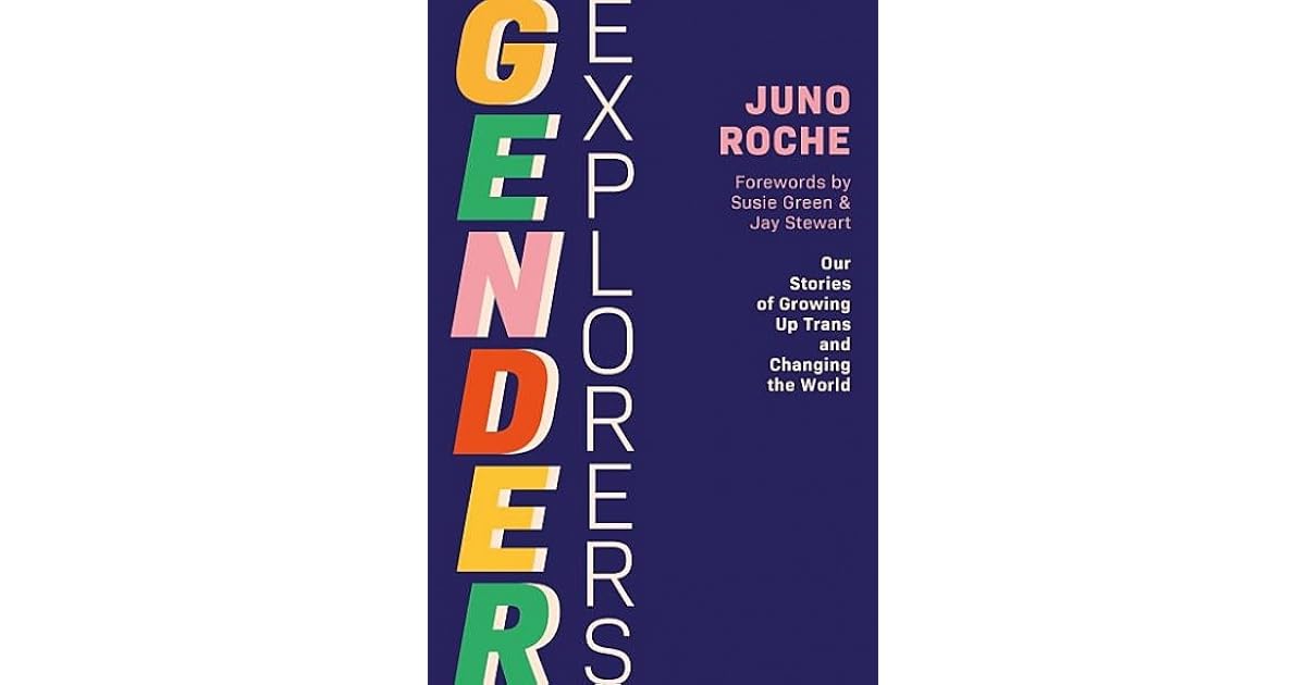 Gender Explorers by Juno Roche