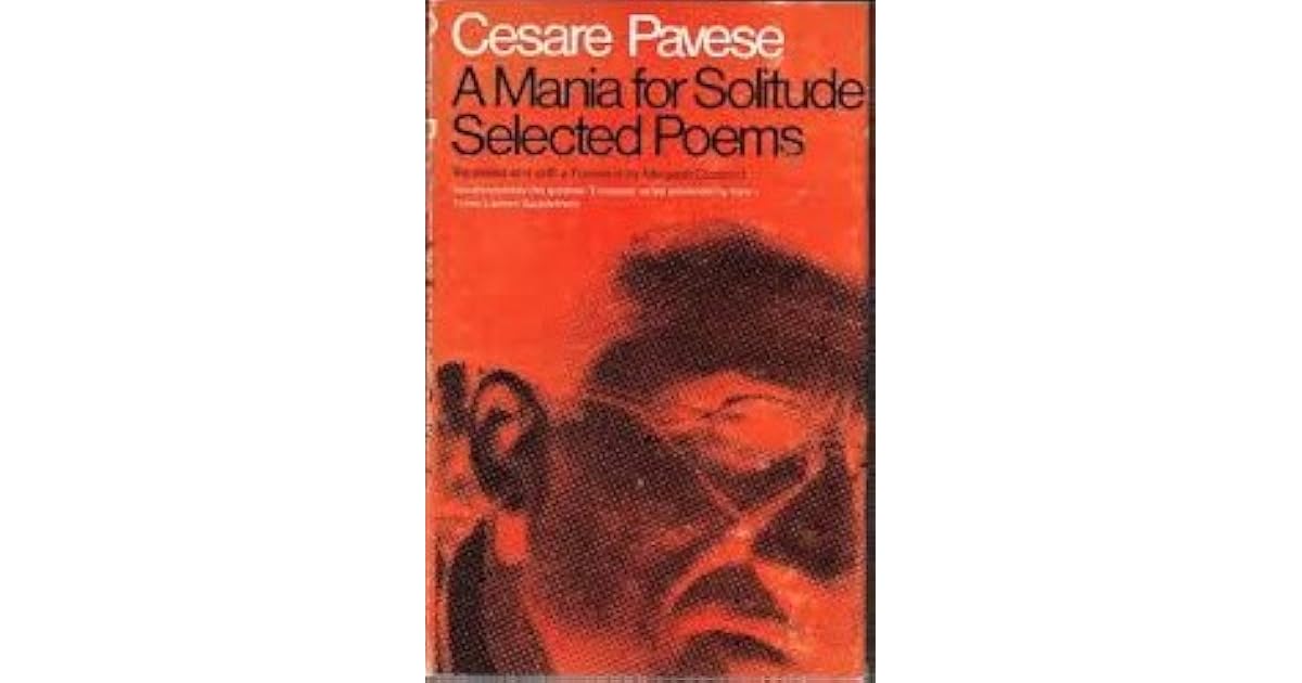 A Mania For Solitude: Selected Poems, 1930-1950 by Cesare Pavese
