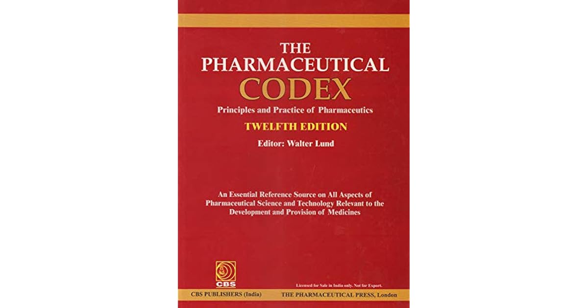The Pharmaceutical CODEX: Principles & Practice of Pharmaceutics, 12e ...