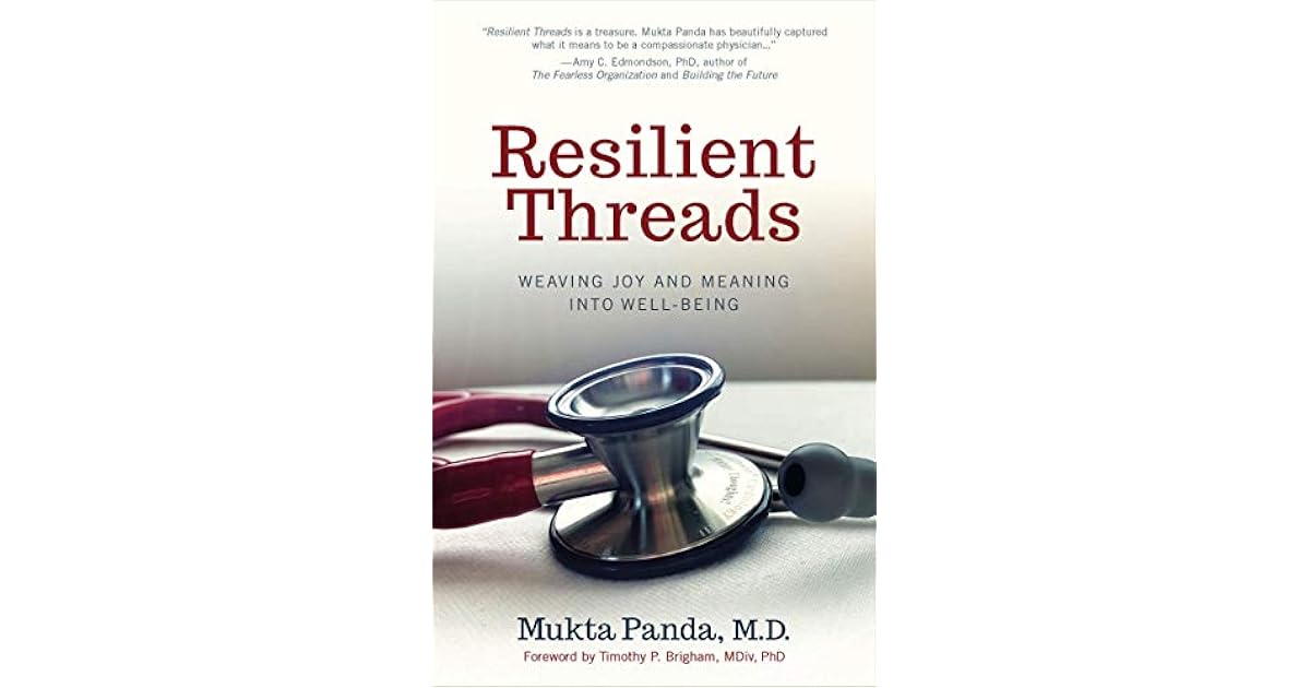 Resilient Threads: Weaving Joy and Meaning into Well-Being by Mukta Panda