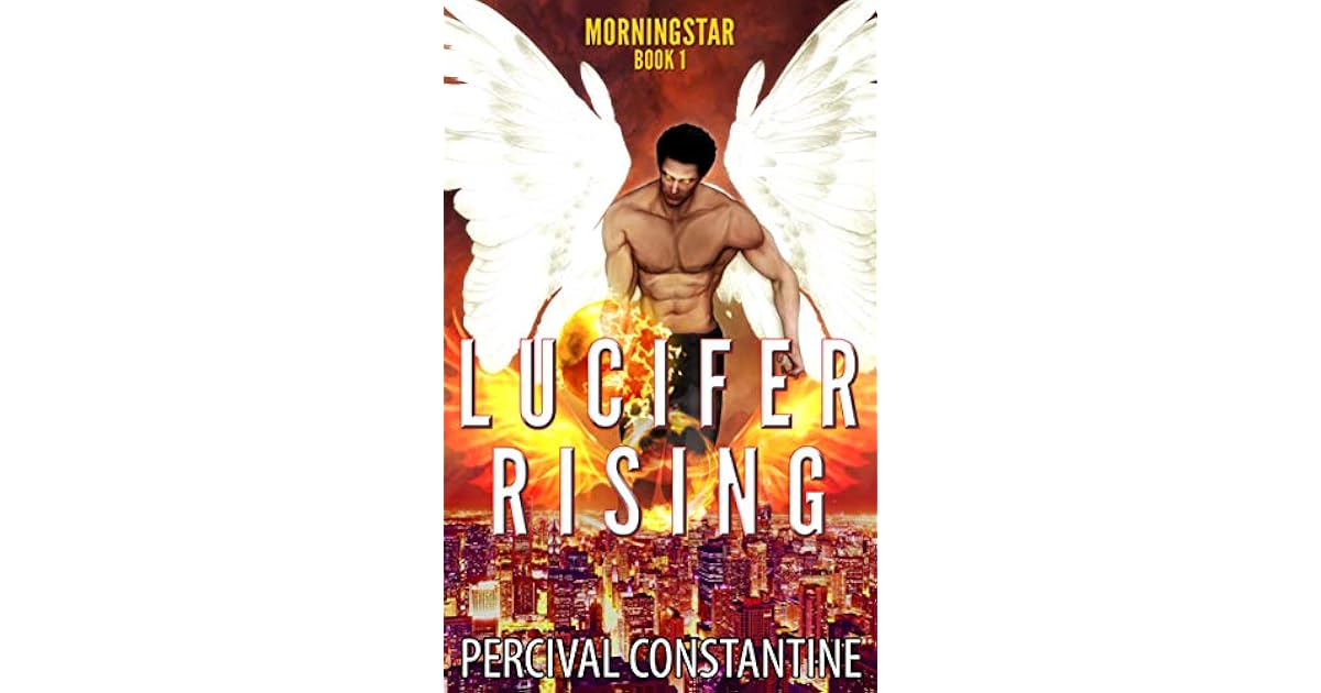Lucifer Rising (Morningstar Book 1) by Percival Constantine
