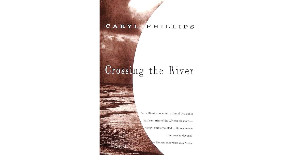Crossing the River by Caryl Phillips