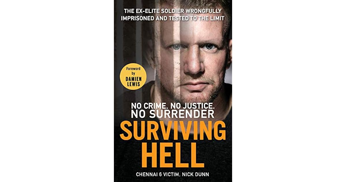 Surviving Hell: the brutal true story of the Chennai Six by Nick Dunn