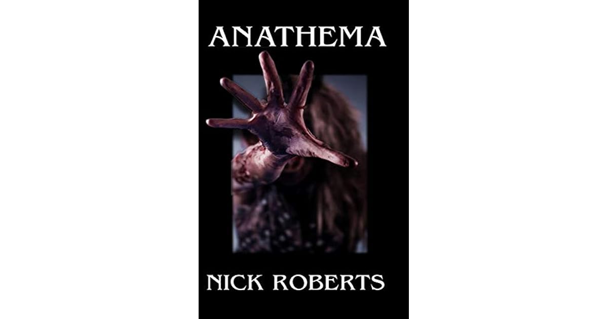 Anathema by Nick Roberts
