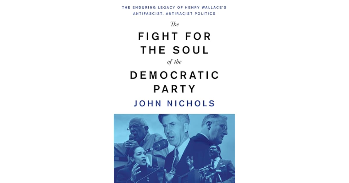 The Fight for the Soul of the Democratic Party: The Enduring Legacy of ...