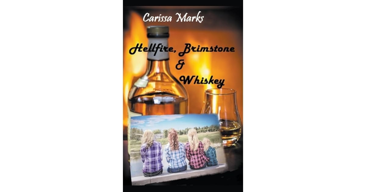 Hellfire, Brimstone & Whiskey by Carissa Marks